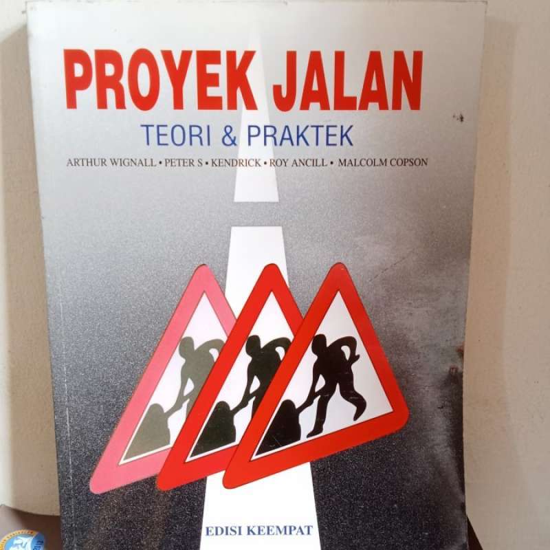 Jual Proyek Jalan Teori & Praktek Edisi Keempat - Arthur Wignall, Dkk ...