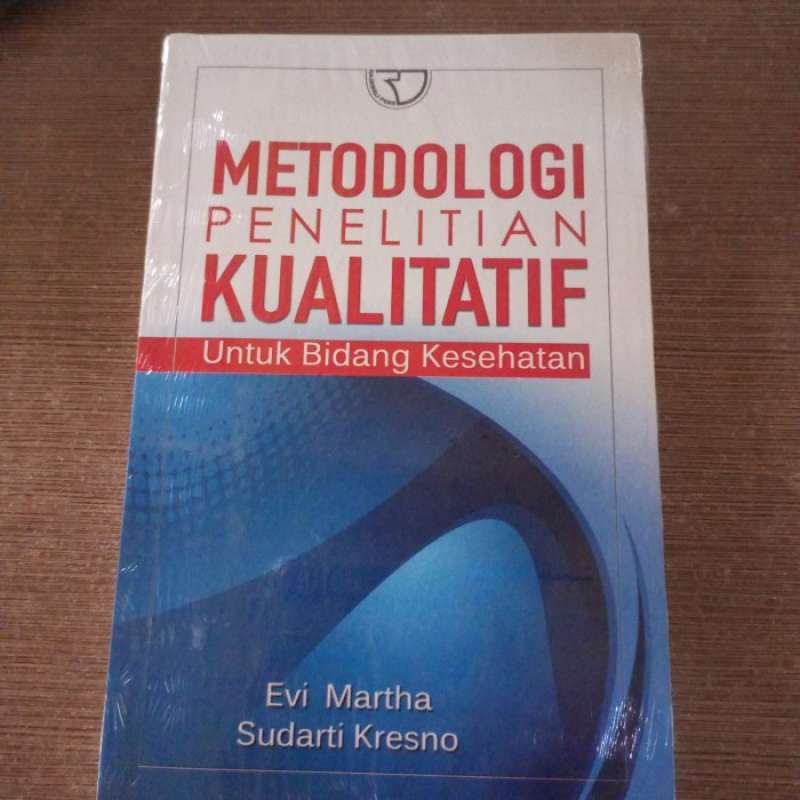 Promo Buku Metodologi Penelitian Kualitatif Untuk Bidang Kesehatan Evi Marta Diskon 23% Di ...