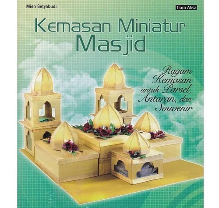 Promo Asli 100% Ori - Kemasan Miniatur Masjid - Ragam Kemasan Untuk ...