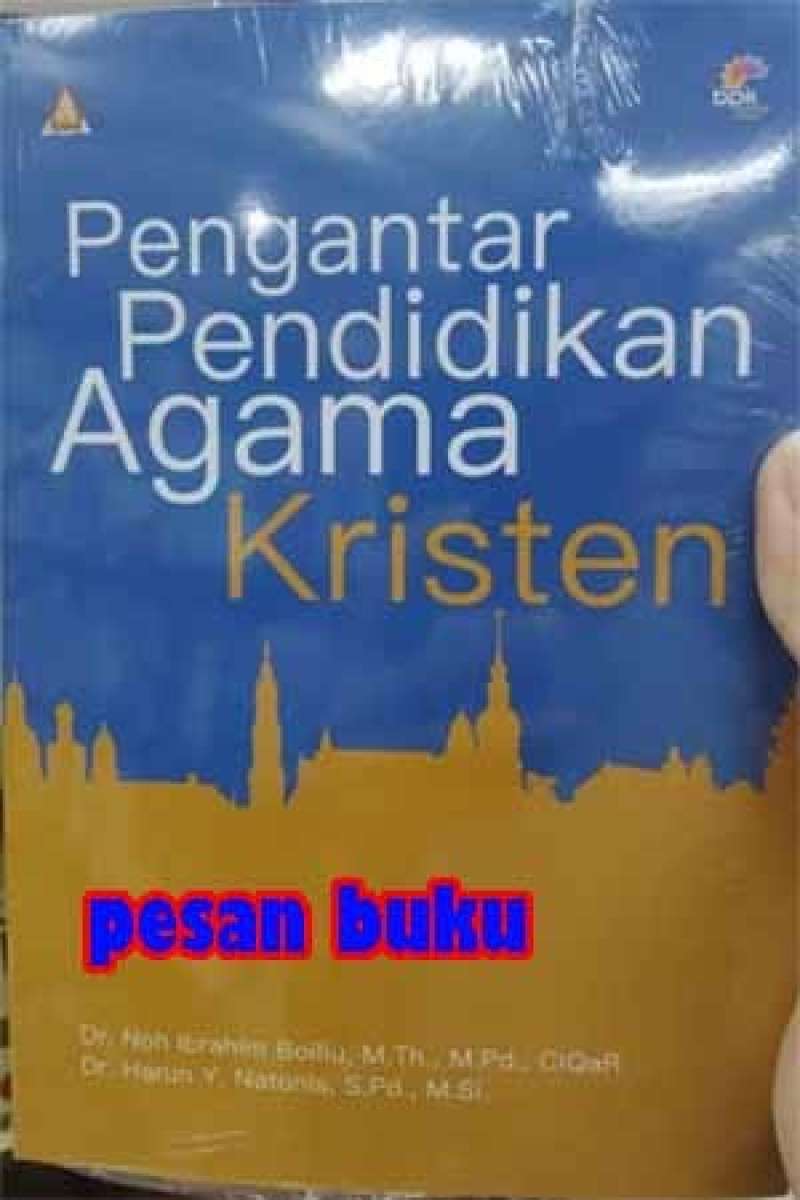 Promo Ori Buku Pengantar Pendidikan Agama Kristen Oleh Noh Ibrahim ...