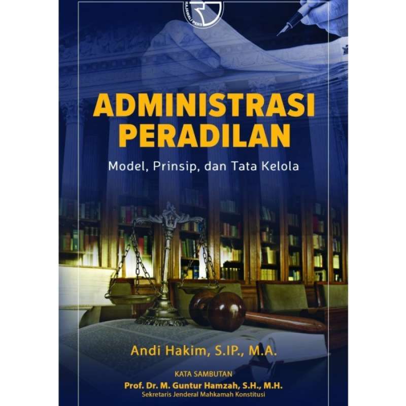 Promo BUKU ADMINSITRASI PERADILAN Prinsip, Model, dan Tata Kelola ...