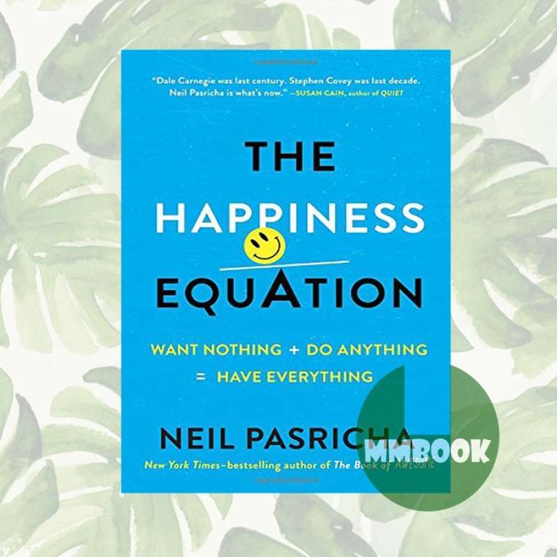 Promo The Happiness Equation: Want Nothing + Do Anything = Have ...