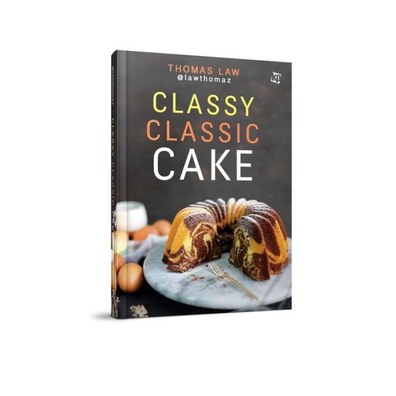 Jual Classy Classic Cake - Thomas Law - Kawan Pustaka Di Seller ...