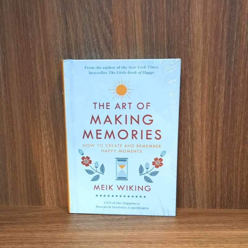 Promo The Art of Making Memories : How to Create and Remember Happy ...