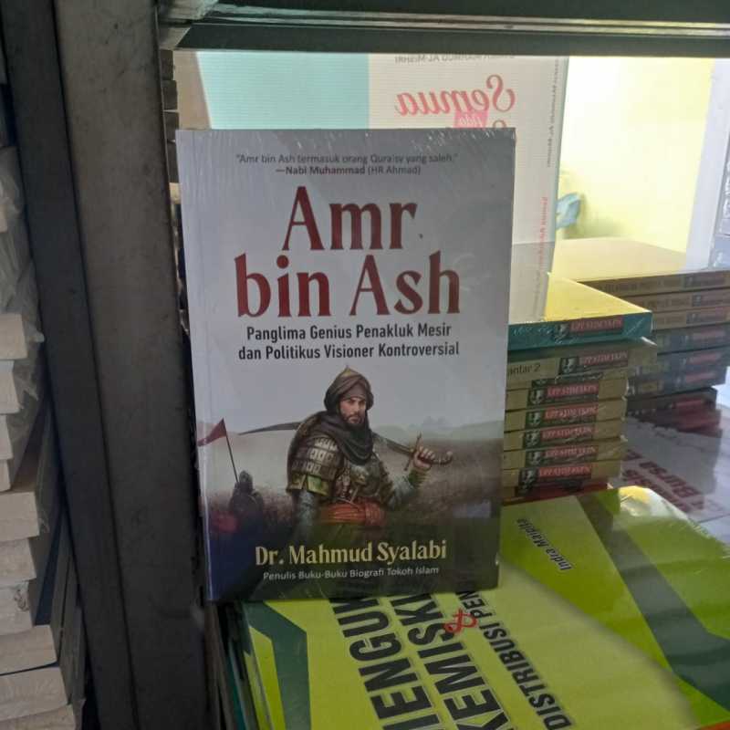 Promo Buku Amr bin Ash - Panglima Genius Penakluk Mesir & Politikus Visioner Kontroversial ...