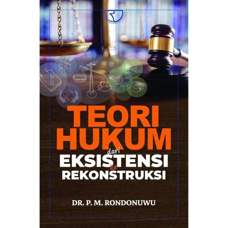 Jual Buku Teori Hukum Dari Eksistensi Ke Rekonstruksi Di Seller Belik Ilmu - Rejowinangun, Kota ...
