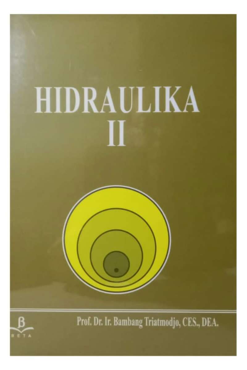 Jual Buku Hidraulika 1 2 Soal Penyelesaian 1 2 Hidrologi Bambang Triatmodjo - Sphid2 Di Seller ...