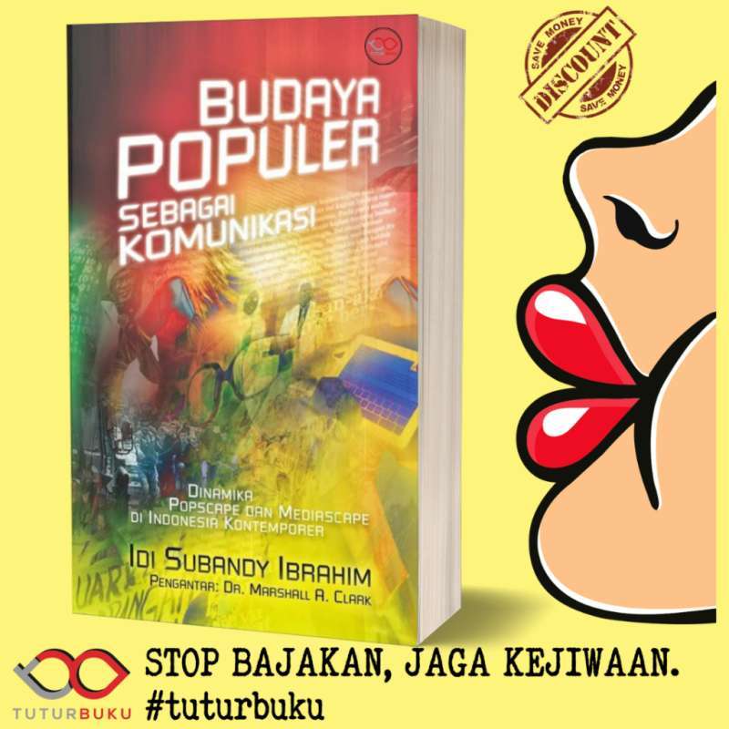 Jual Budaya Populer Sebagai Komunikasi - Dinamika Popscape dan Mediascape di Indonesia ...