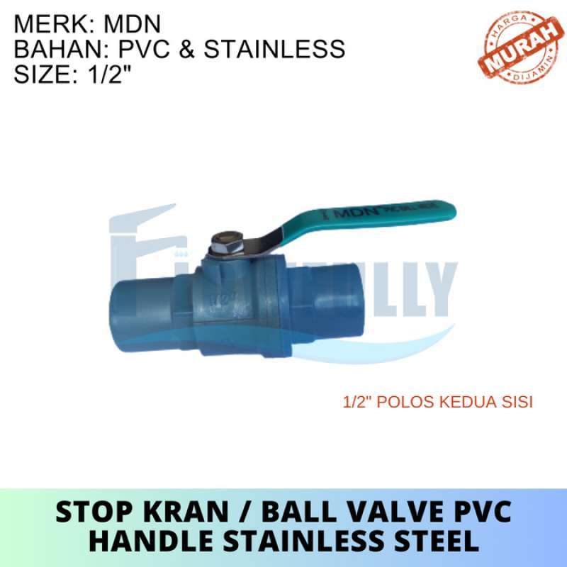 Jual BALL VALVE MDN PVC SS 1/2 INCH STOP KRAN PVC HANDLE STAINLESS STEEL di Seller flowfully ...