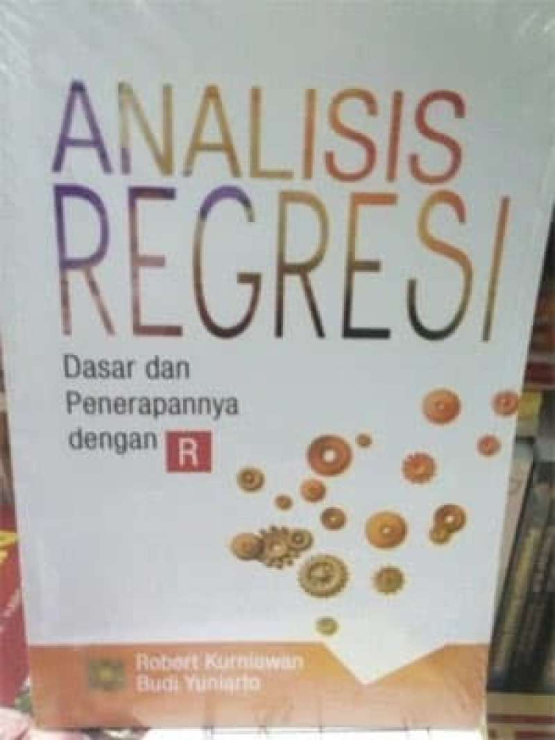 Jual Buku Analisis Regresi Dasar Dan Penerapan Dengan R - Robert Kurniawan di Seller Kang Buku ...