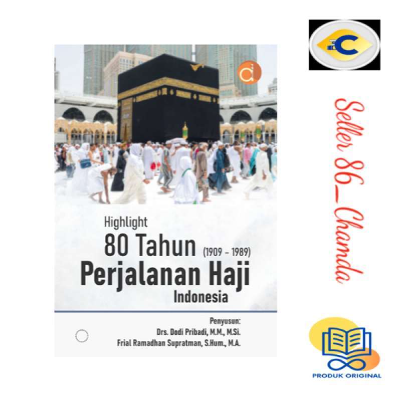 Jual Buku Highlight 80 Tahun (1909 – 1989) Perjalanan Haji Indonesia Di Seller 86_chamda ...