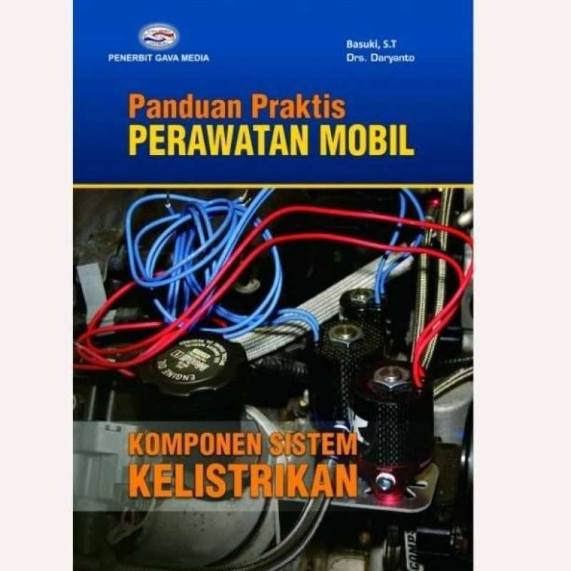 Jual Buku Panduan Praktis Perawatan Mobil Komponen Sistem Kelistrikan Di Seller Belik Ilmu ...