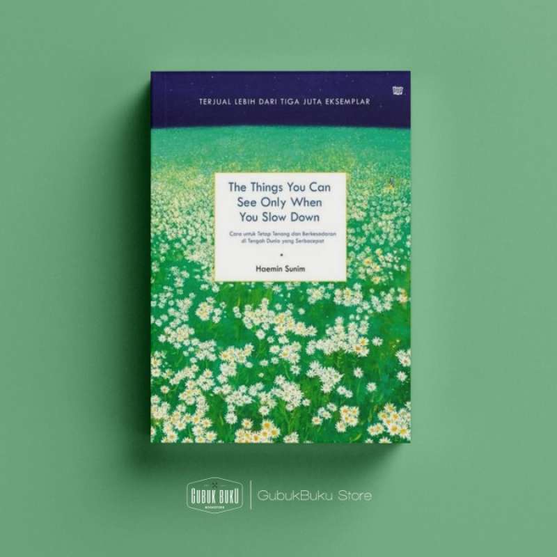 Promo Buku The Things You Can See Only When You Slow Down - Haemin ...