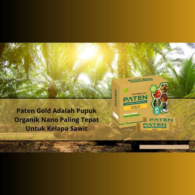 Jual Pupuk Paten Gold Khusus Tanaman Sawit Cepat Berbuah dan Besar di ...