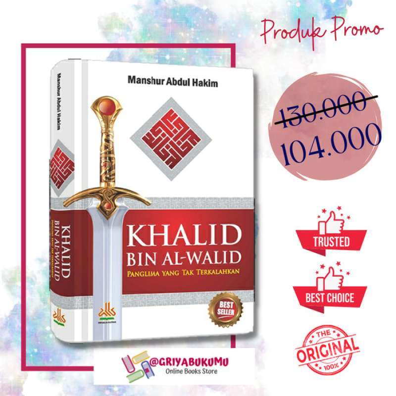 Promo Khalid Bin Al Walid Panglima Yang Tak Terkalahkan Manshur Abdul Hakim Diskon 23% di Seller ...