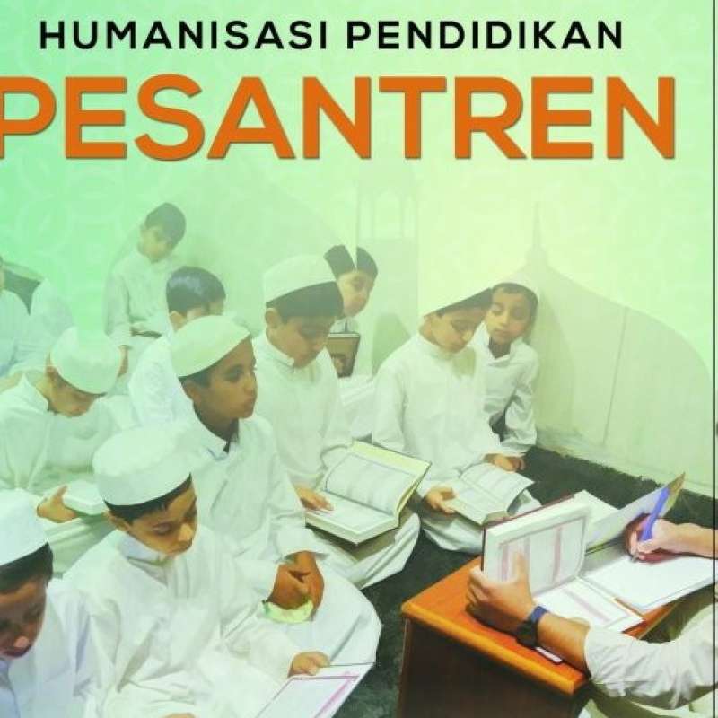 Promo Buku Humanisasi Pendidikan Pesantren Musthofa Diskon 23% di ...