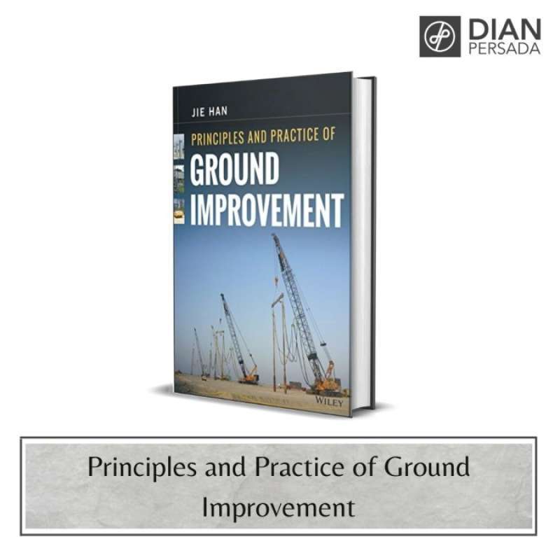 Promo Buku Principles and Practice of Ground Improvement 9781118259917 Diskon 23% di Seller ...