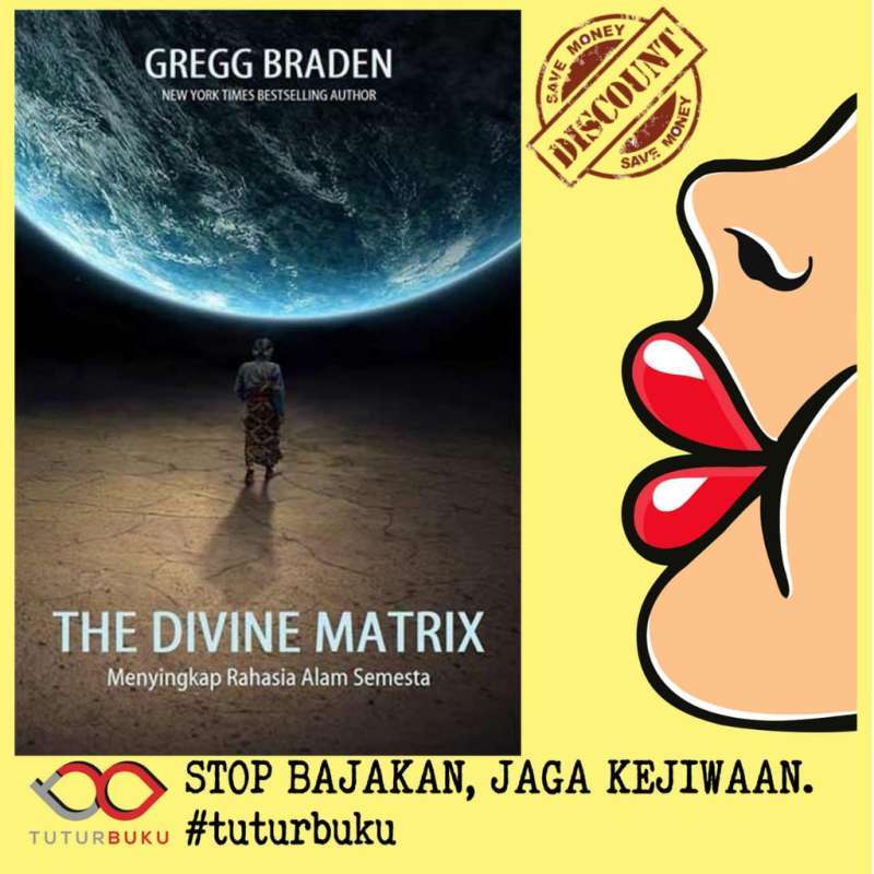 Jual The Divine Matrix - Gregg Braden di Seller Tutur Buku - Sorosutan, Kota Yogyakarta | Blibli