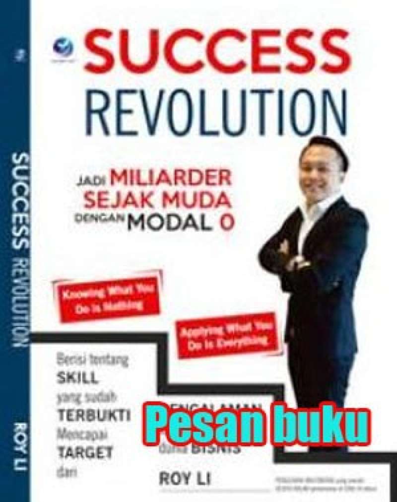 Promo Buku Success Revolution, Jadi Miliarder Sejak Muda Dengan Modal 0 ...
