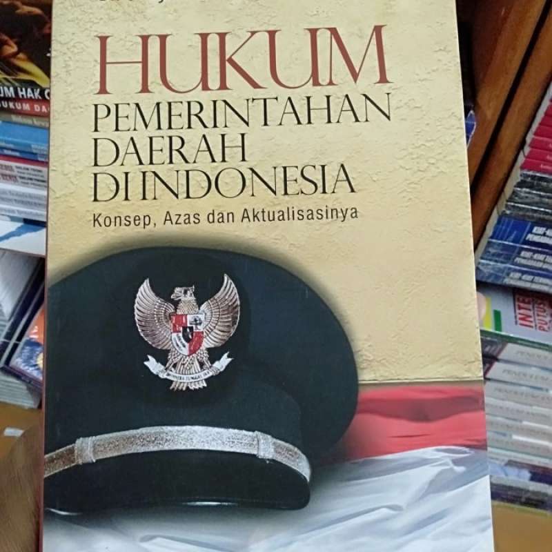 Promo Buku Hukum Pemerintahan Daerah Di Indonesia Diskon 23% di Seller Roxie Store - Cipete ...