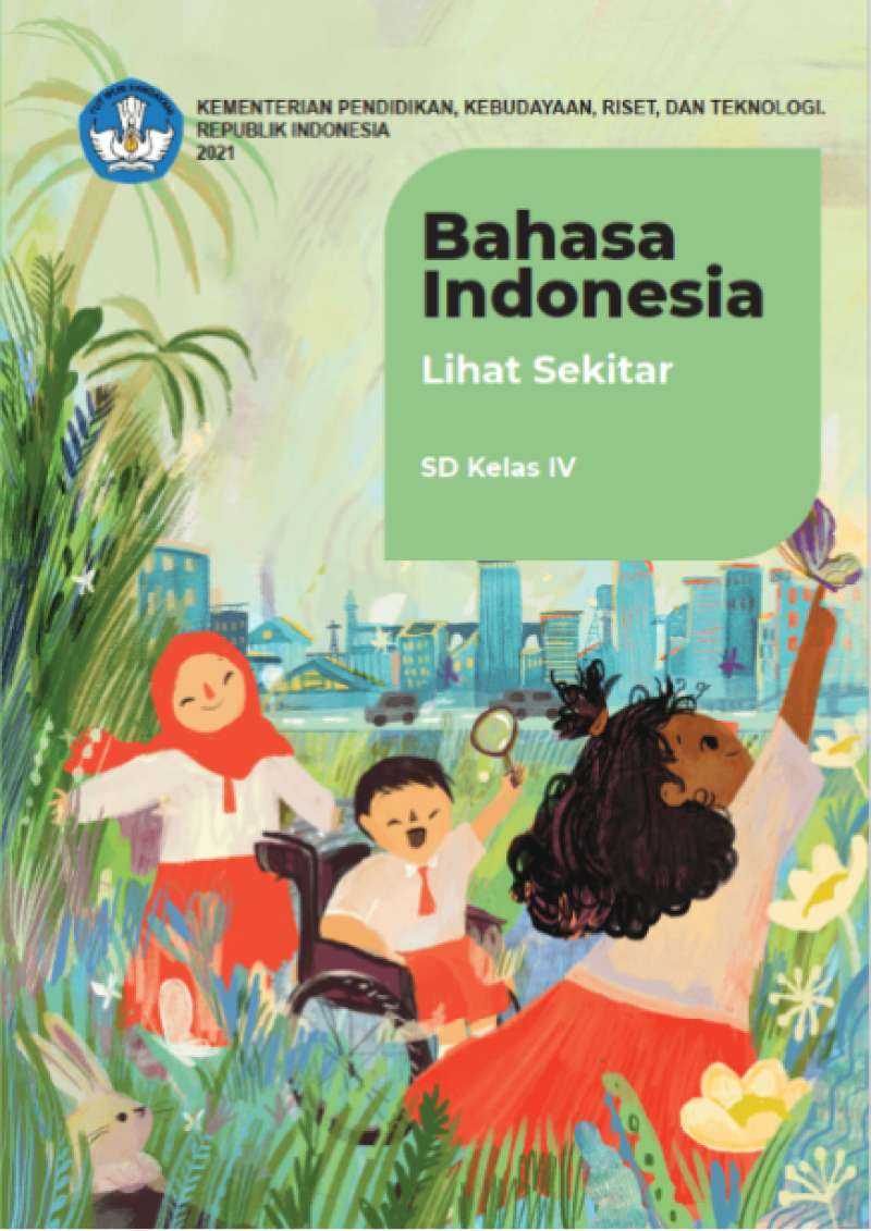 Jual K21 BHS INDO 4 - Bahasa Indonesia: Lihat Sekitar Untuk SD Kelas IV - Buku Siswa Bhs ...