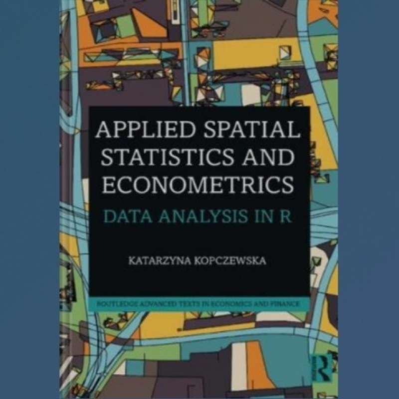 Jual Buku Applied Spatial Statistics And Econometrics Data Analysis In R Di Seller Noelle ...