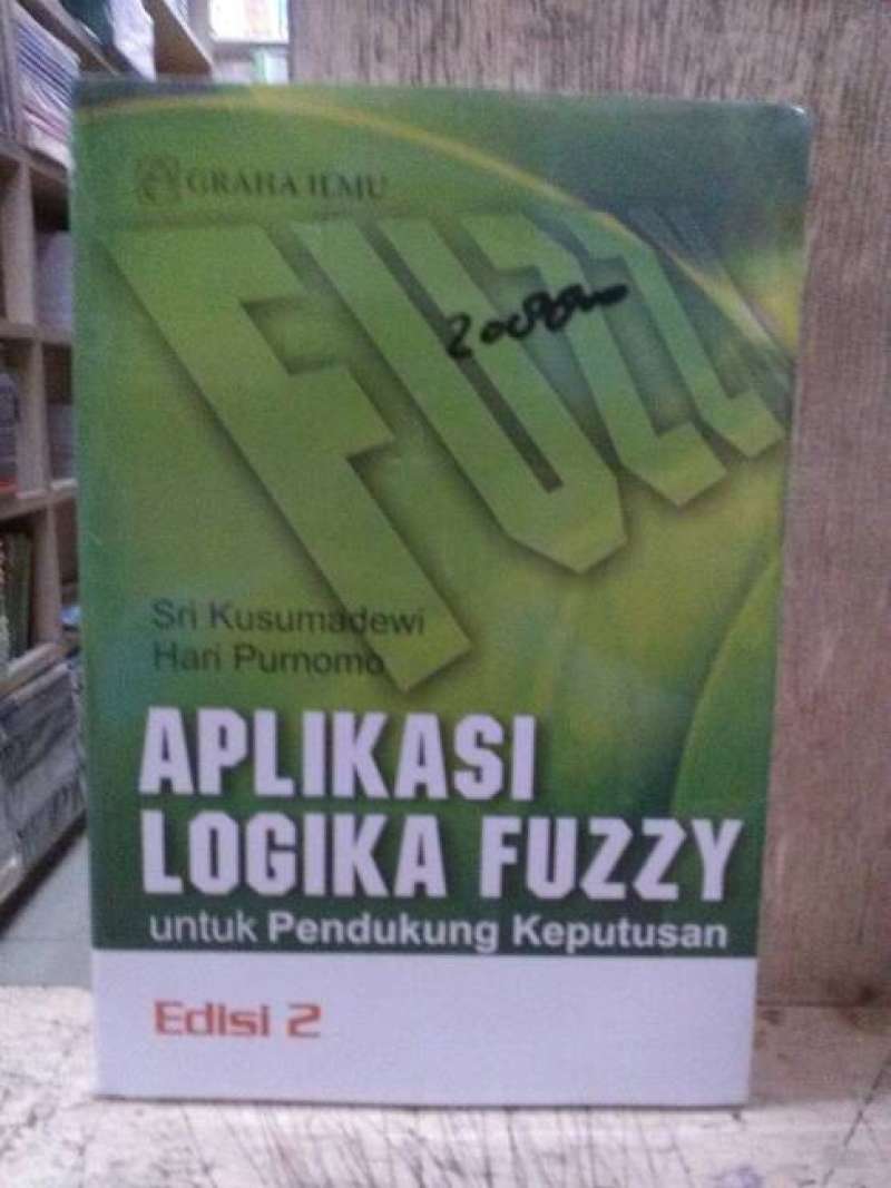 Promo Aplikasi Logika Fuzzy Edisi 2 Diskon 23% Di Seller Zawaru Store - Tanah Tinggi, Kota ...