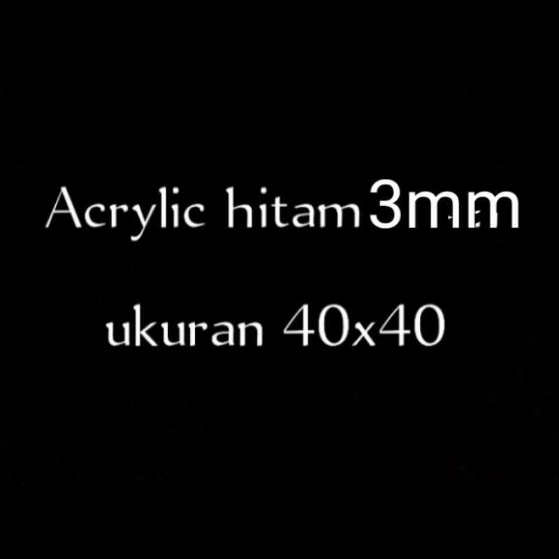 Promo Acrylic / Akrilik Warna Hitam Solid, Ukuran 40X40Cm Tebal 3Mm ...