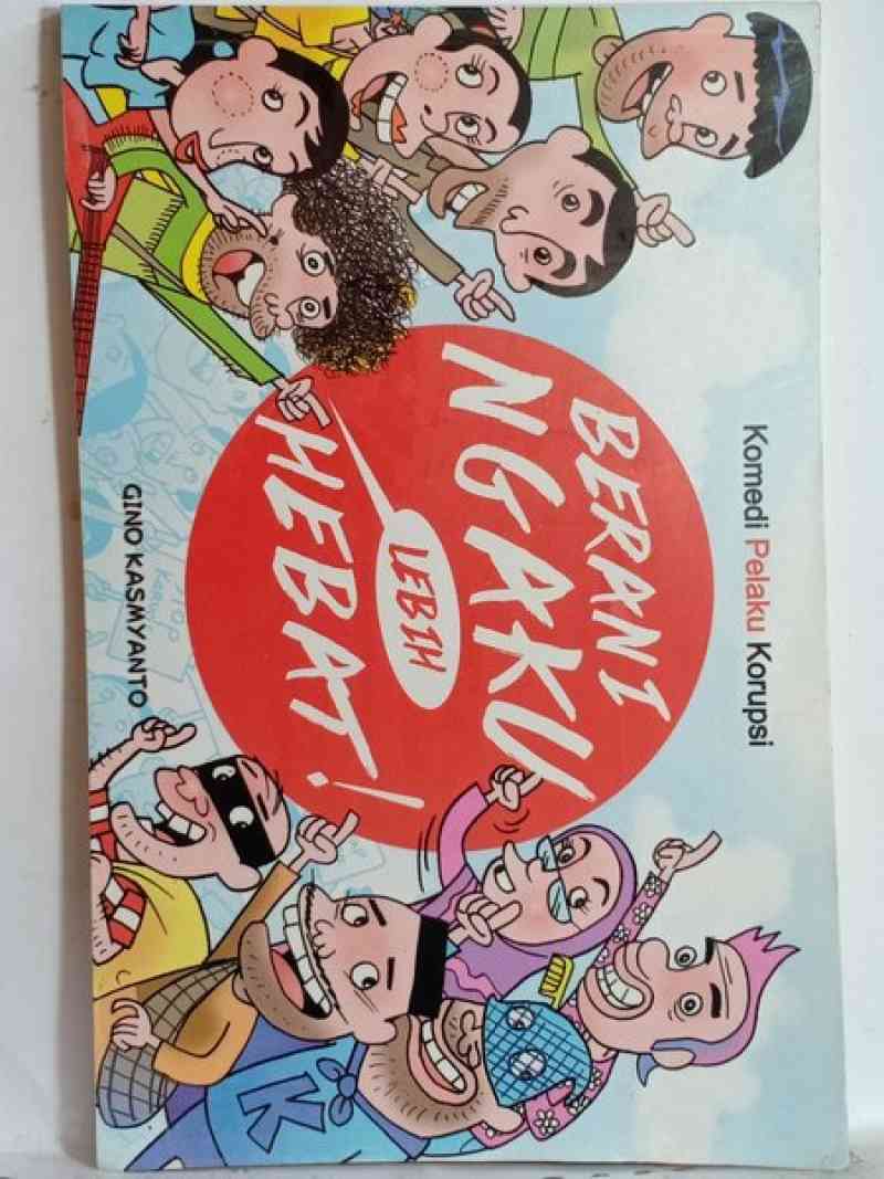 Jual BERANI NGAKU LEBIH HEBAT GINO KASMYANTO KOMEDI PELAKU KORUPSI BUKU ...