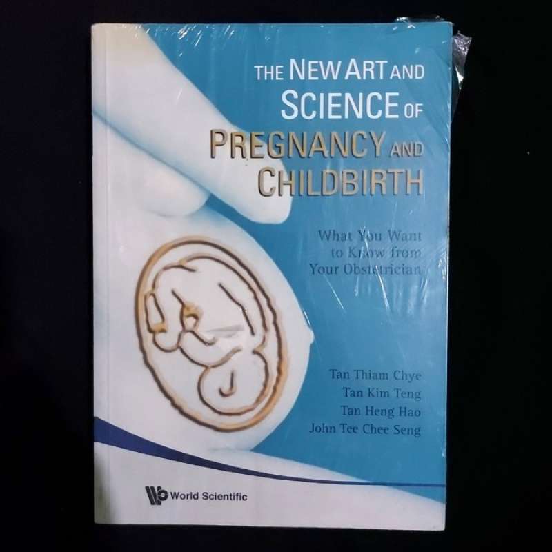 Promo Buku THE NEW ART AND SCIENCE OF PREGNANCY AND CHILDBIRTH What You ...