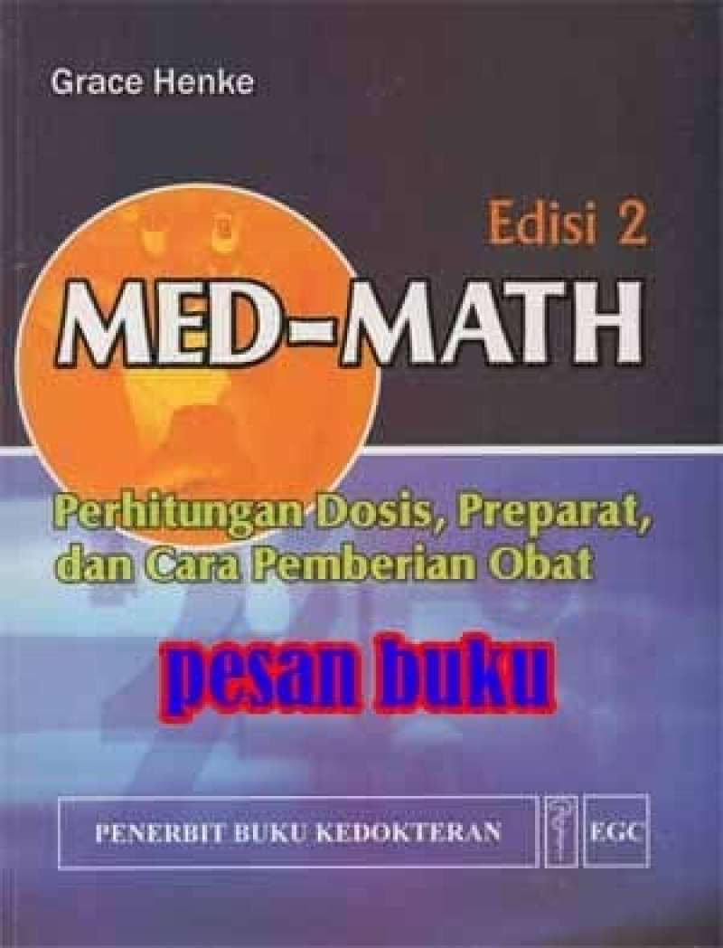 Promo Buku Med-math Perhitungan Dosis Preparat Dan Cara Pemberian Obat ...