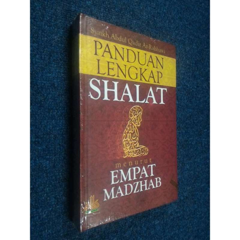 Promo Panduan Lengkap Shalat Menurut Empat Madzhab - Abdul Qadir Ar-rahbawi Diskon 23% Di Seller ...