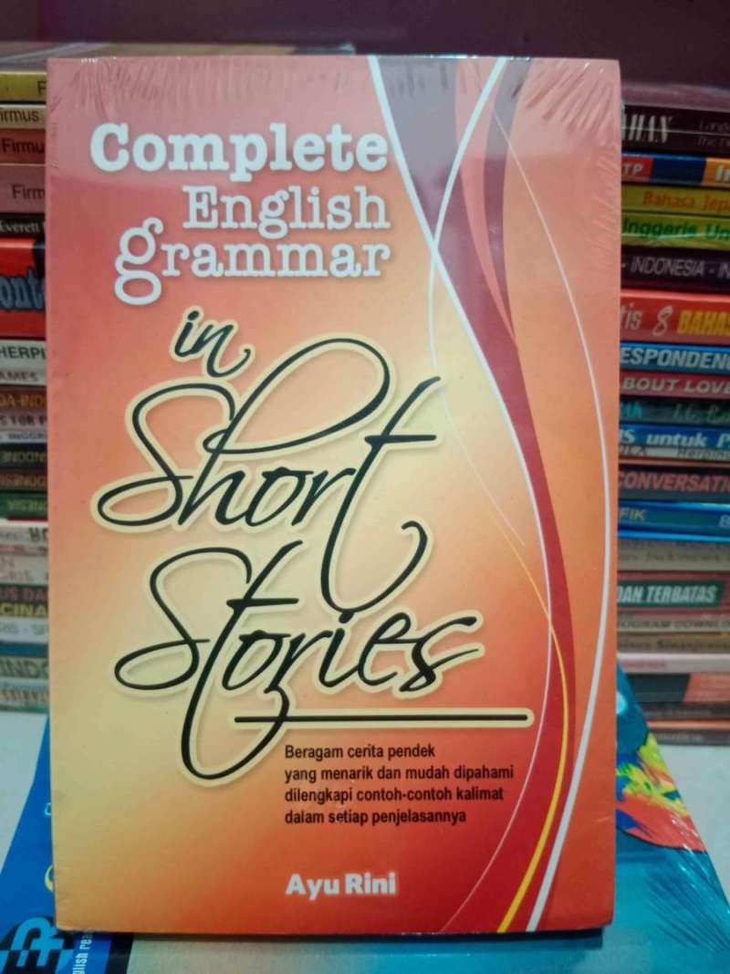 Jual BUKU COMPLETE ENGLISH GRAMMAR UN SHORT STORIES BERGAM CERITA ...