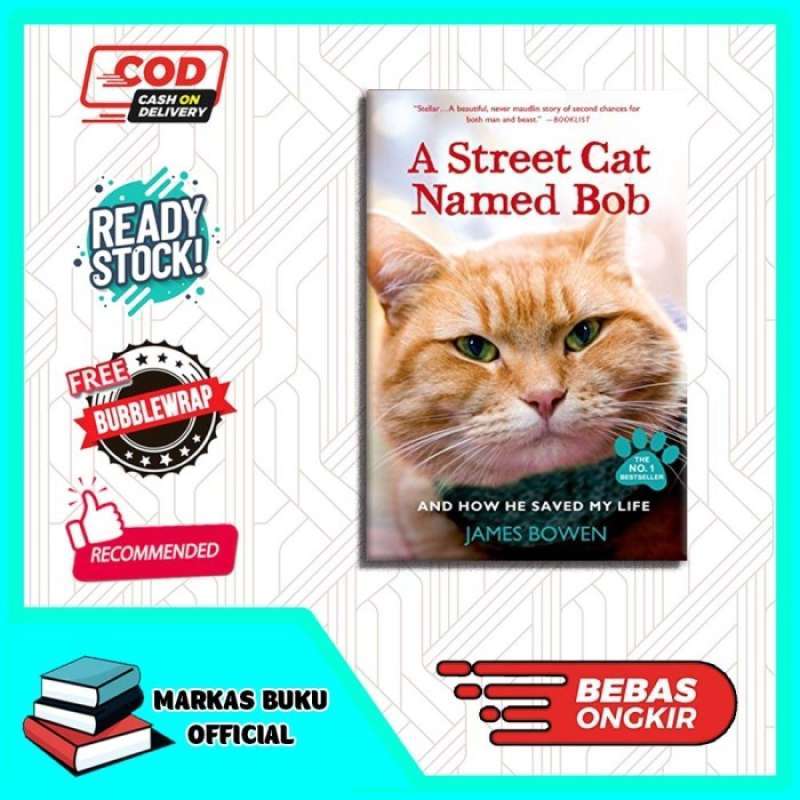 Promo Buku A Street Cat Named Bob: And How He Saved My Life ... Promo Buku A Street Cat Named Bob: And How He Saved My Life ...