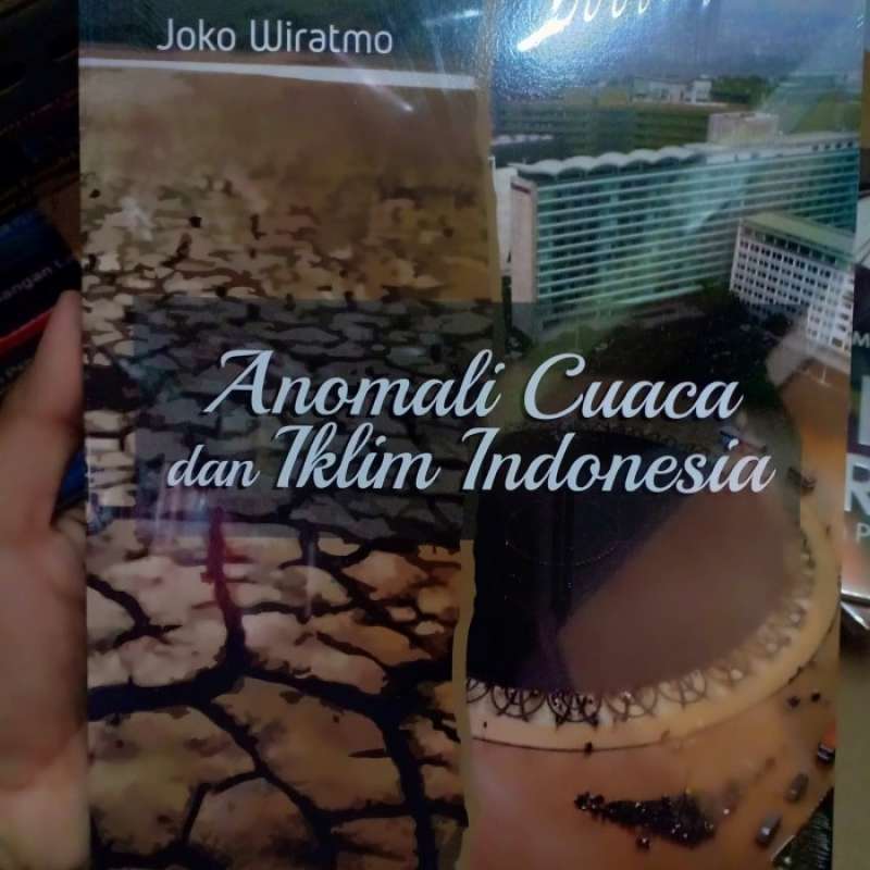 Jual Buku Anomali Cuaca Dan Iklim Indonesia - Joko Wiratmo - Itb Di ...