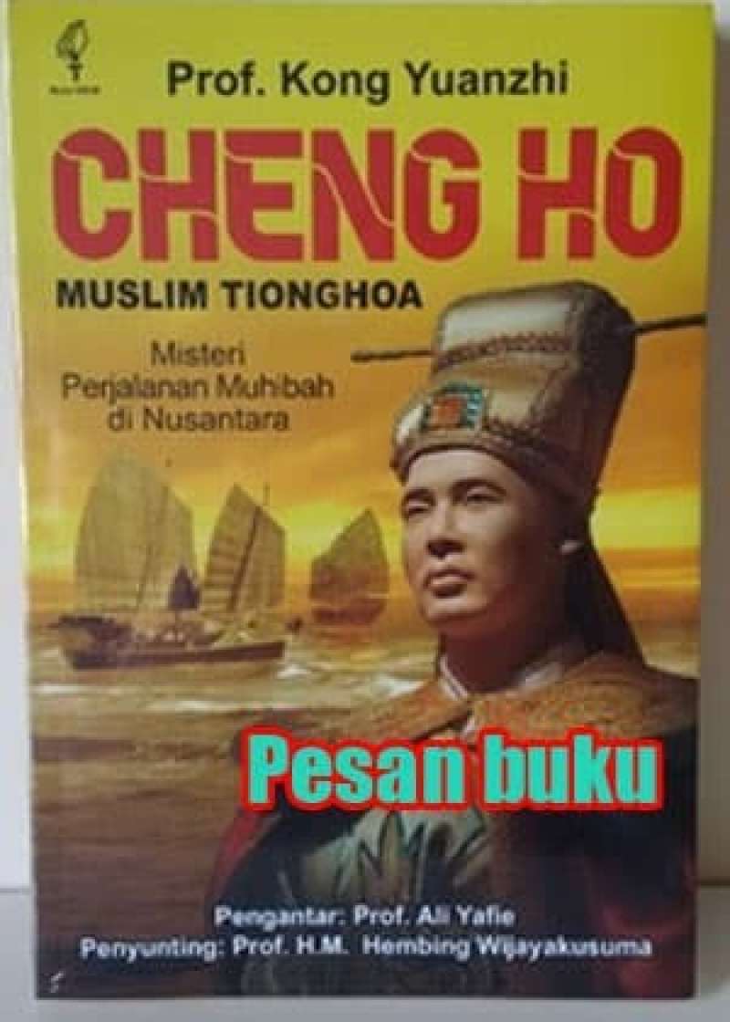 Promo Buku Cheng Ho; Muslim Tionghoa, Misteri Perjalanan Muhibah Di Nusantar Diskon 23% Di ...