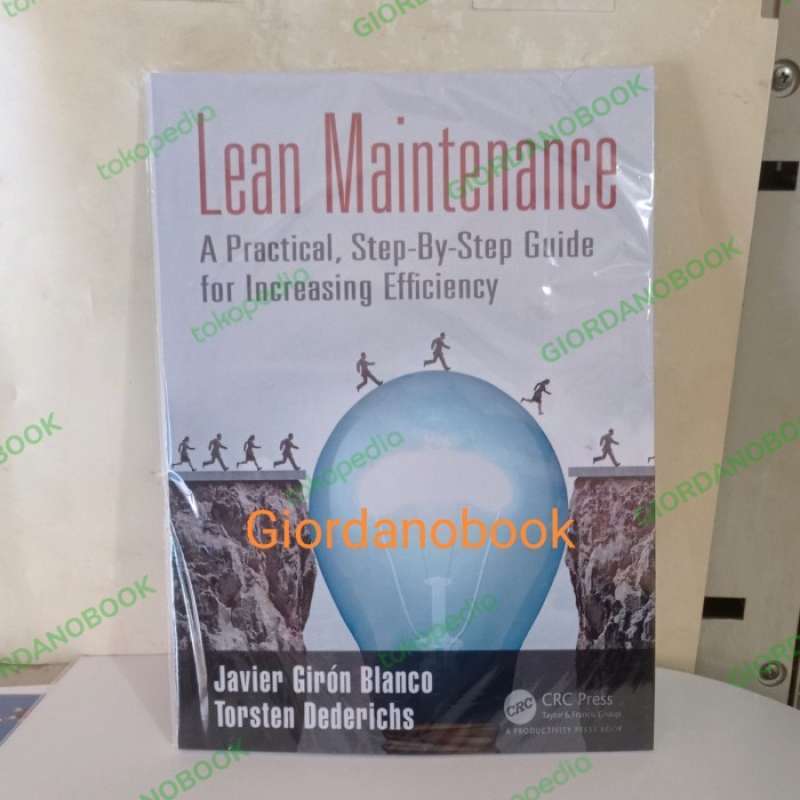 Promo Buku Lean Maintenance A Practical Step By Step Guide For Increasing Diskon 23% Di Seller ...