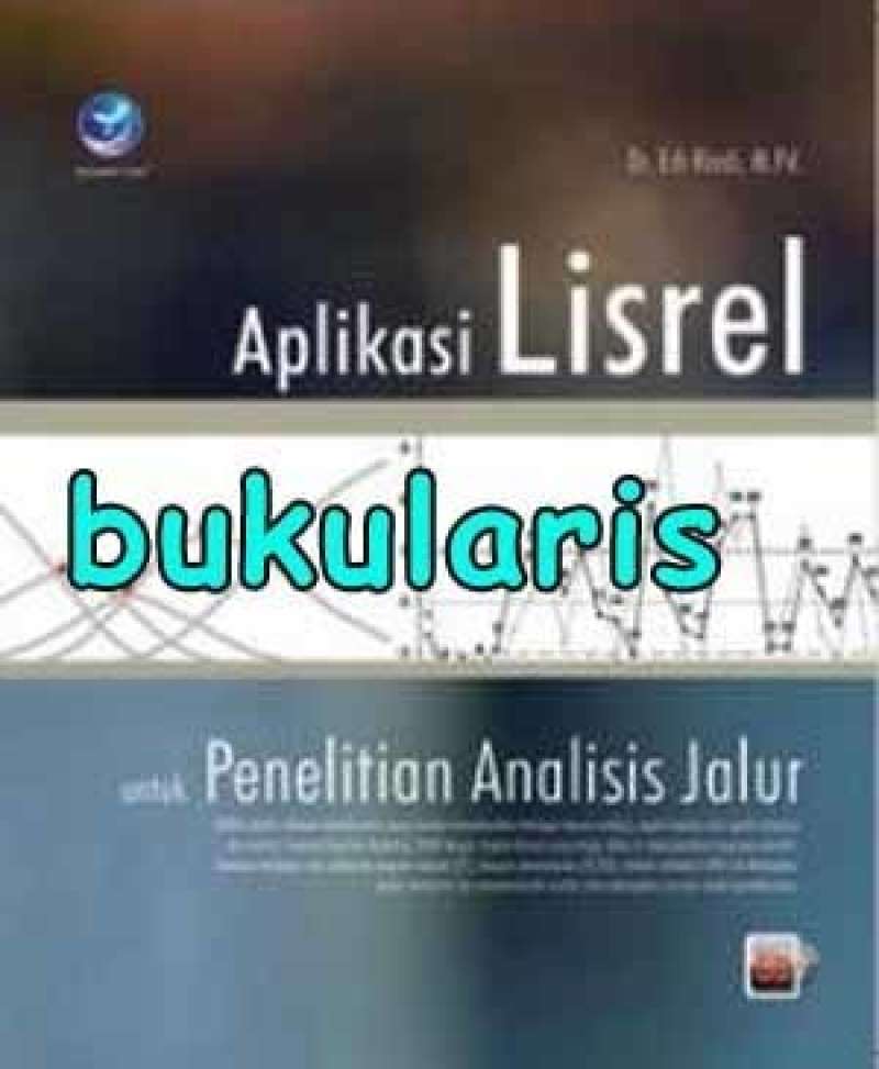 Promo Buku Aplikasi Lisrel untuk Penelitian Analisis Jalur Diskon 23% di Seller Sukses Jaya ...