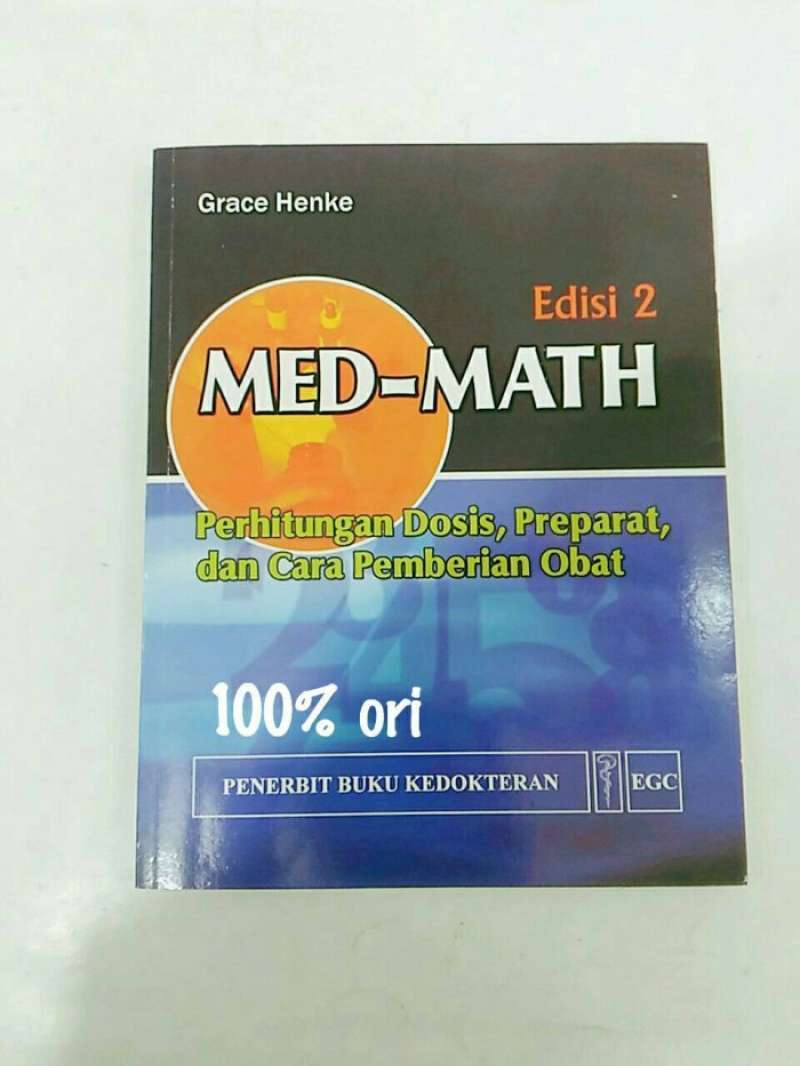 Promo Med-Math Perhitungan Dosis,Preparat,Dan Cara Pemberian Obat ...