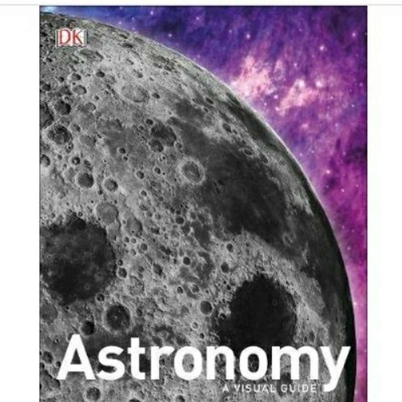 Promo Astronomy: A Visual Guide Diskon 23% di Seller Kang Buku - Duren ...