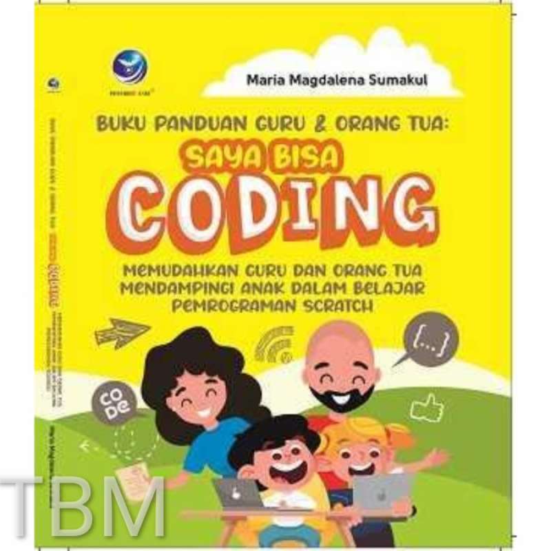 Jual Buku Buku Panduan Guru Dan Orang Tua: Saya Bisa Coding Penulis: Maria di Seller Pilihan ...