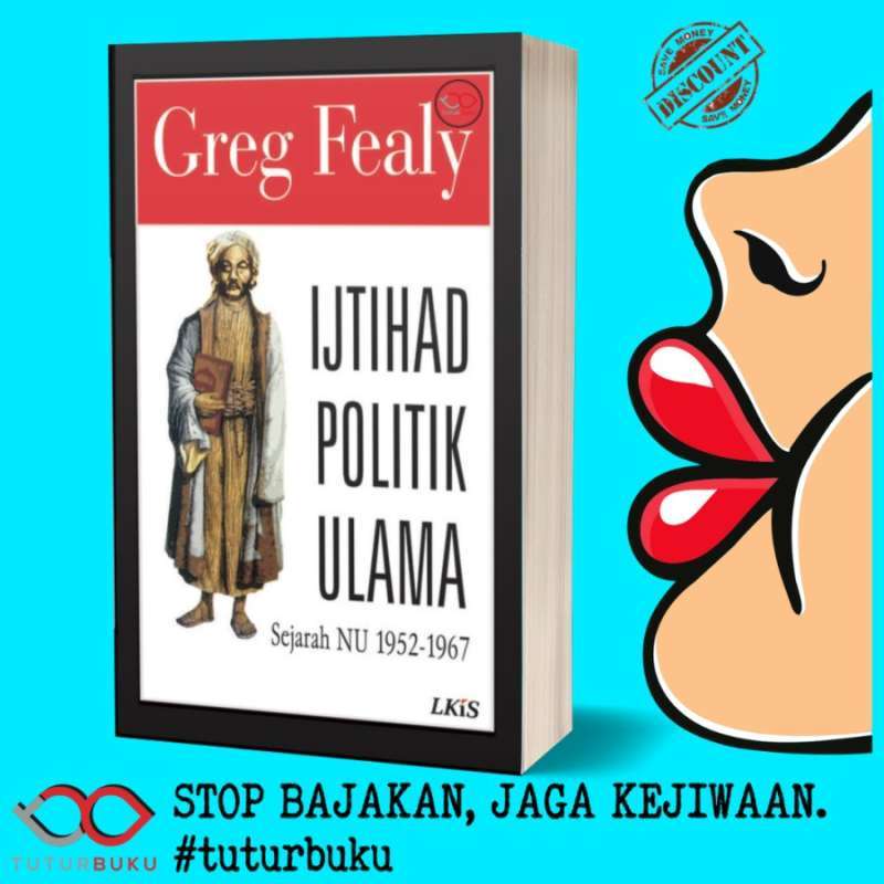 Jual Ijtihad Politik Ulama Sejarah NU 1952 - 1967 Greg Fealy di Seller Tutur Buku - Sorosutan ...