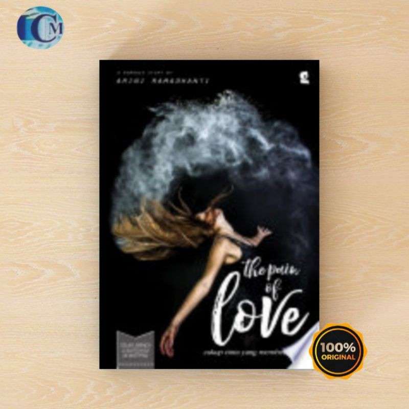 Jual The Pain Of Love - Arini Ramadhanti Di Seller Cerdas Media Books - Dwikora, Kota Pematang ...