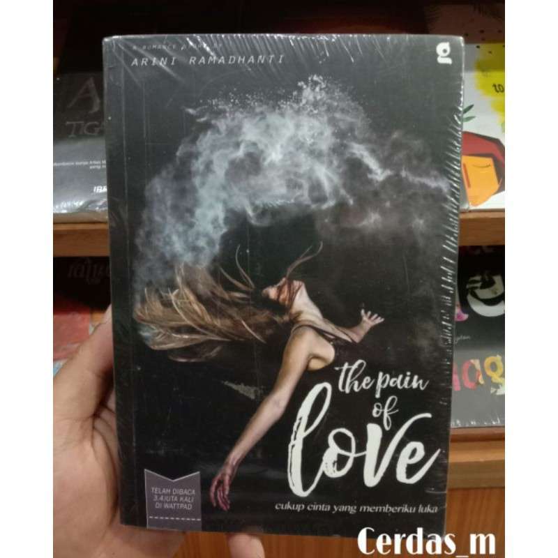 Jual The Pain Of Love - Arini Ramadhanti Di Seller Cerdas Media Books - Dwikora, Kota Pematang ...