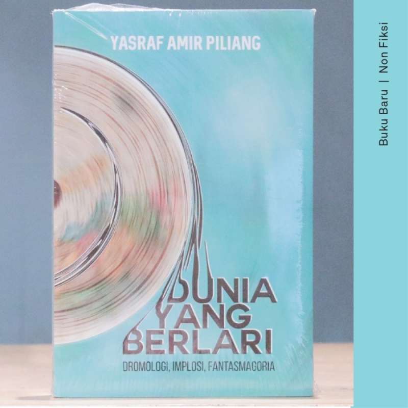 Promo Buku Dunia Yang Berlari - Yasraf Amir Piliang Diskon 23% Di ...