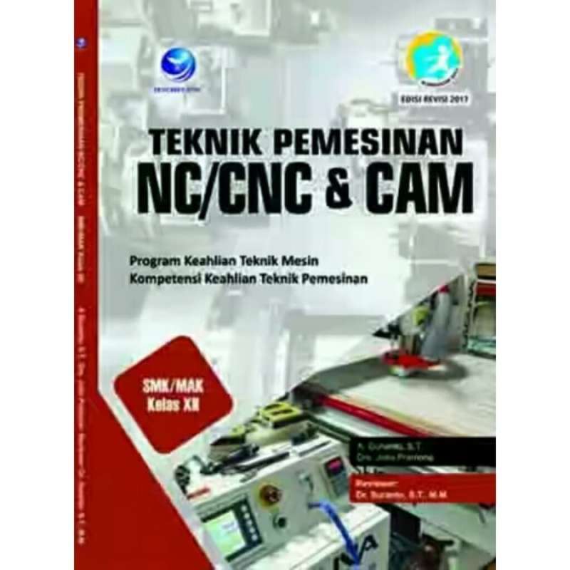 Promo Buku Teknik Pemesinan Nc/cnc & Cam Smk/mak Kelas Xii Diskon 27% Di Seller Huka Shop ...