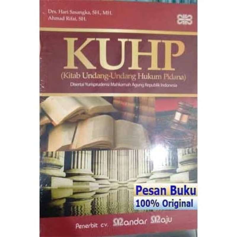 Promo Buku Kuhp Kitab Undang-undang Hukum Pidana Disertai Yurisprudensi ...