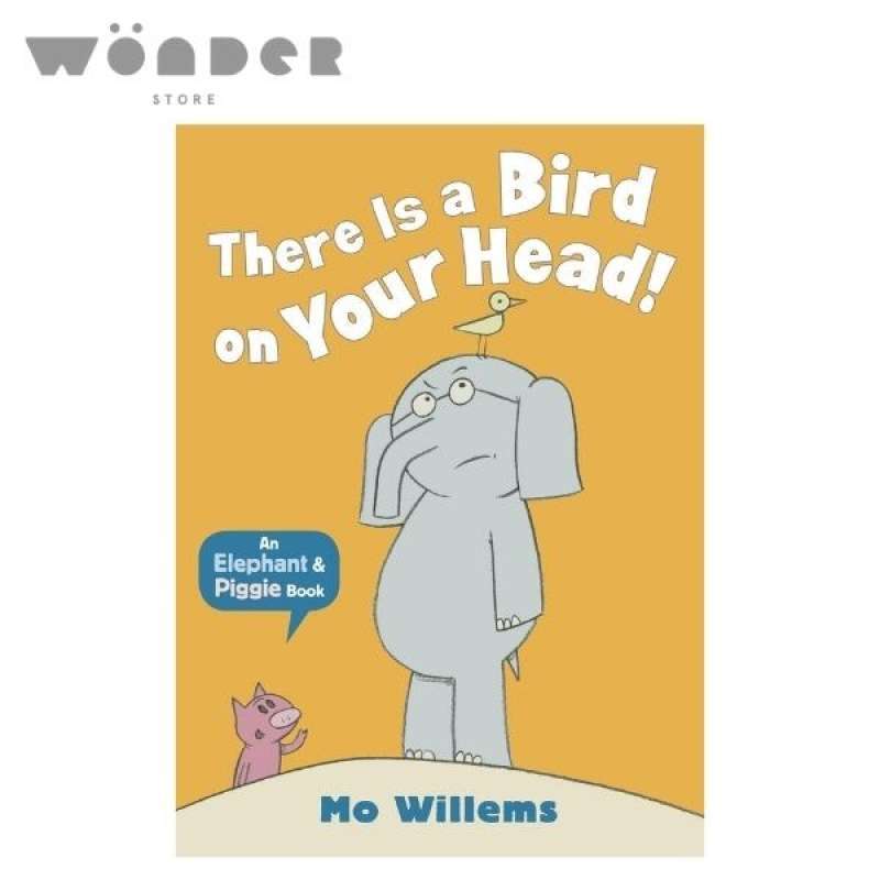 Promo Buku Import Elephant & Piggie: There Is A Bird On Your Head ...