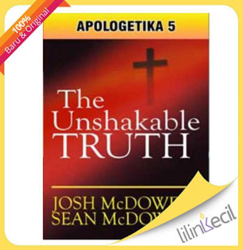 Promo Apologetika 5-the Unshakable Truth(josh Mcdowell,sean M) Diskon 23% Di Seller Malini Store ...