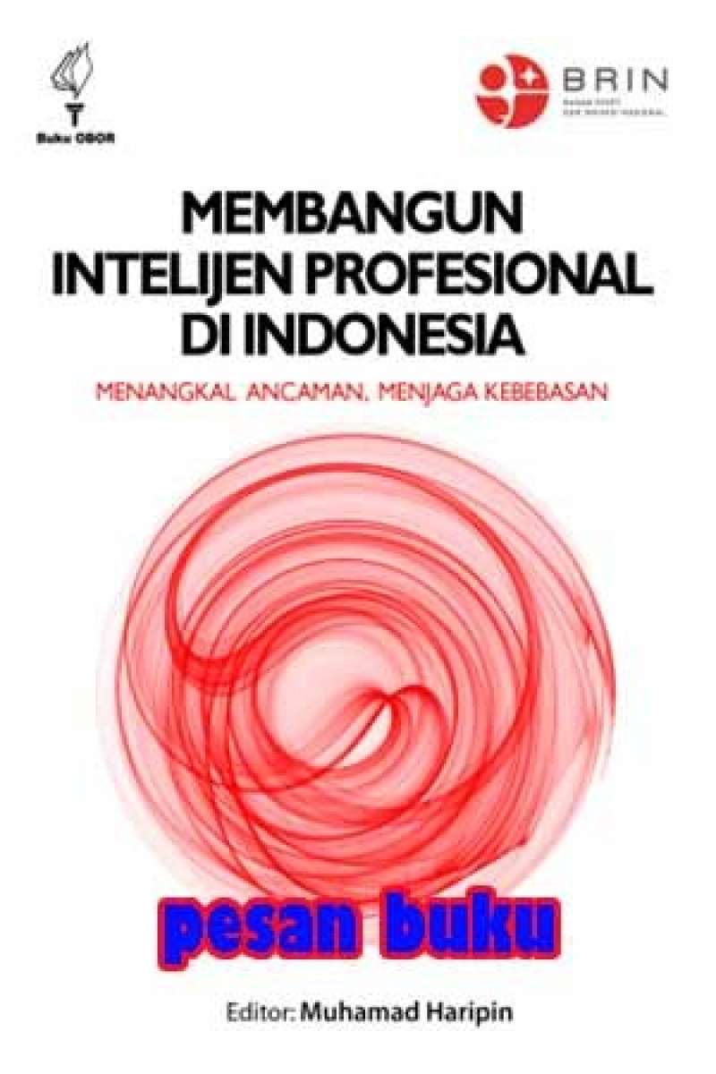 Promo Buku Membangun Intelijen Profesional Di Indonesia Menangkal ...